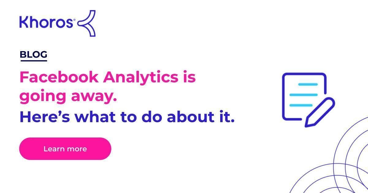 5 Reasons not to panic about Facebook Analytics | Khoros