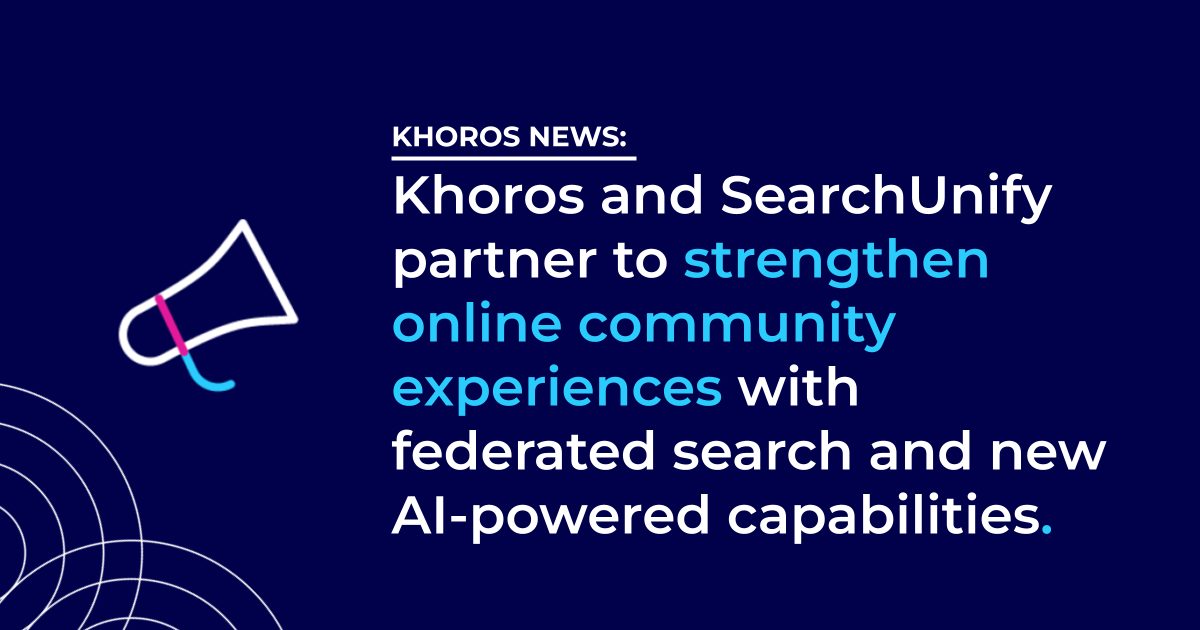 Khoros and SearchUnify Partner to Enhance Online Community Experiences ...