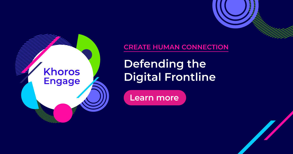 Defend the “digital frontline” | Khoros