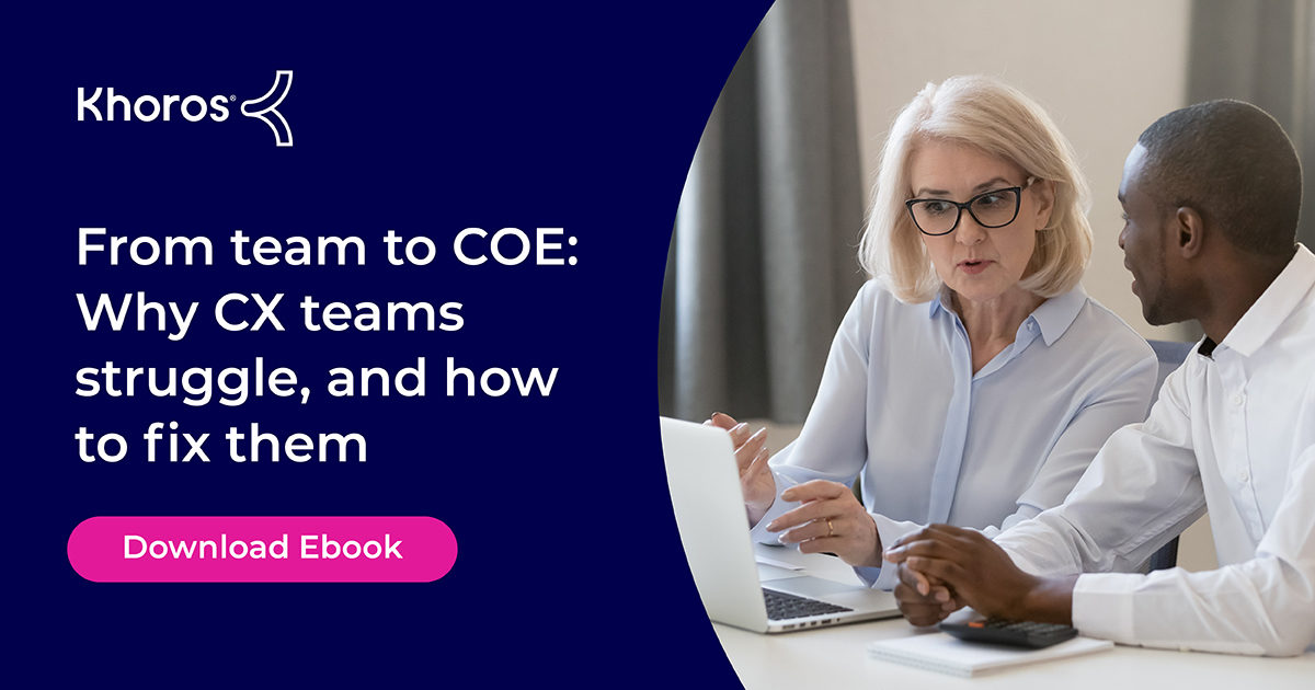 Why CX teams struggle, and how to fix them | Khoros