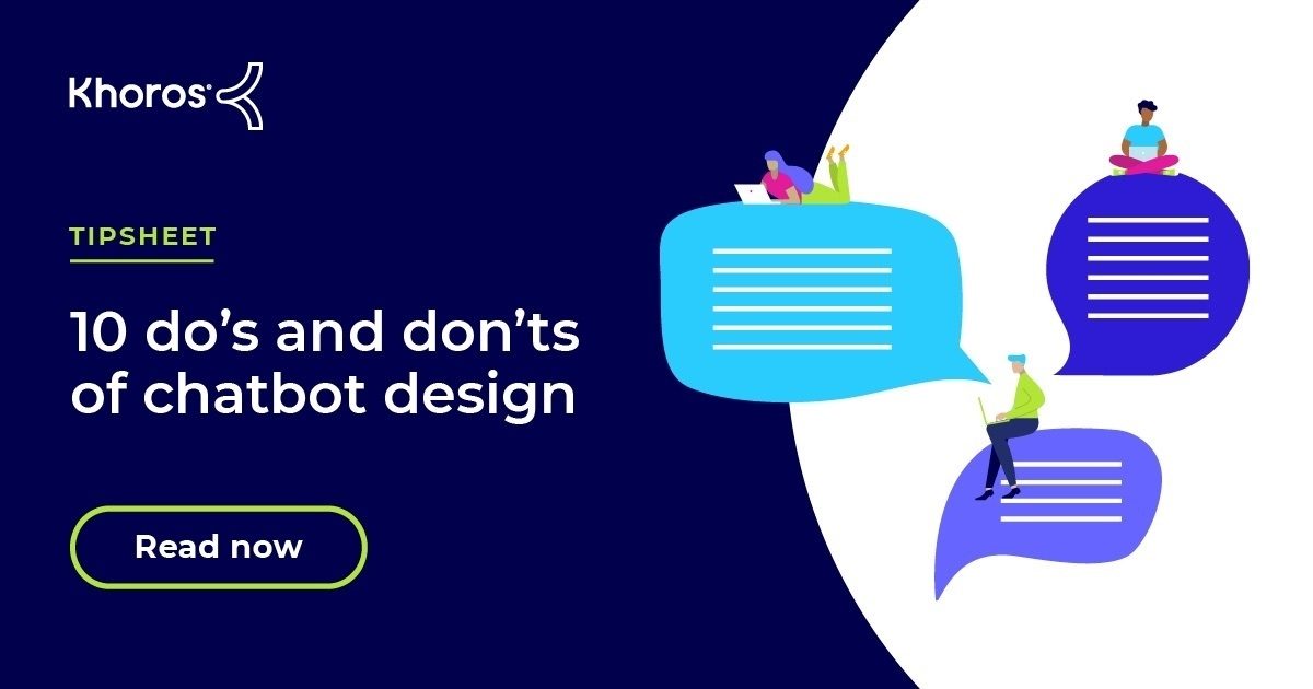 The do’s and dont's of chatbot conversation design | Khoros