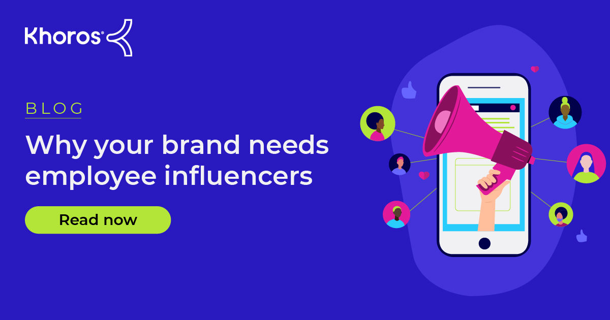 Why your brand needs employee influencers | Khoros