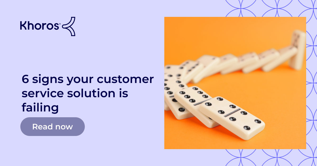 6 Signs your customer service solution is failing