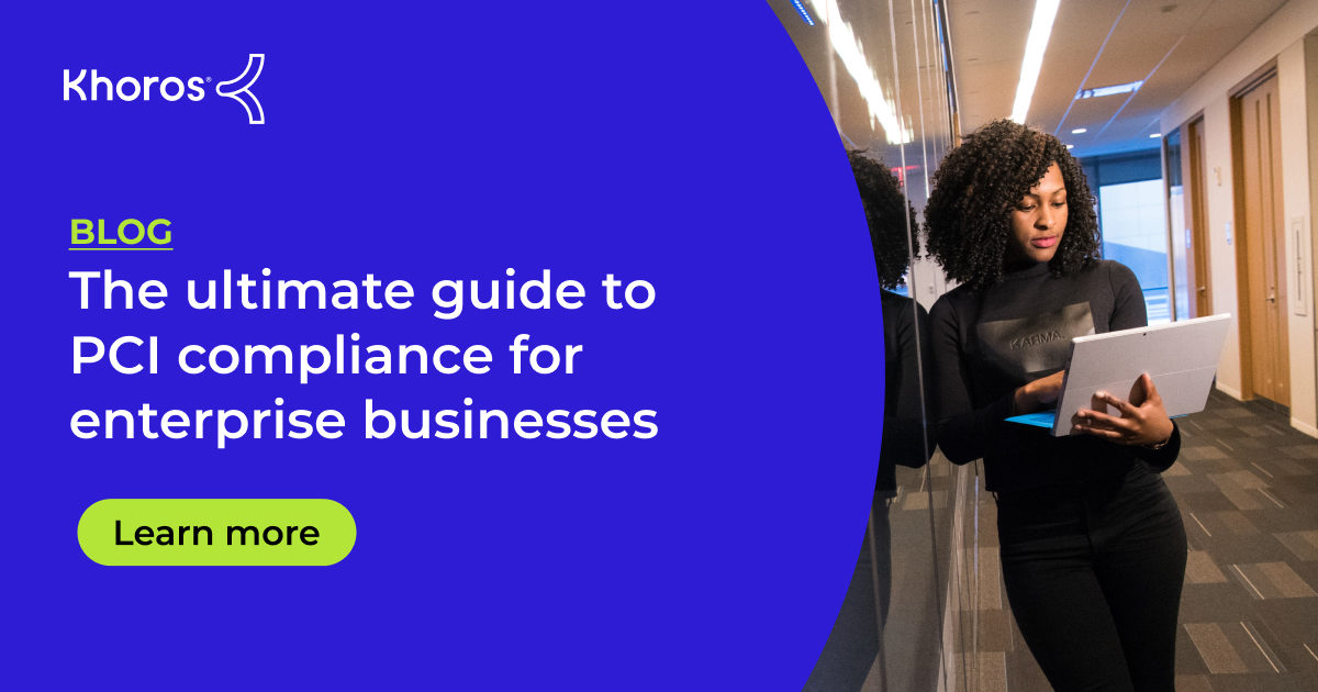 The ultimate guide to PCI compliance for enterprise businesses