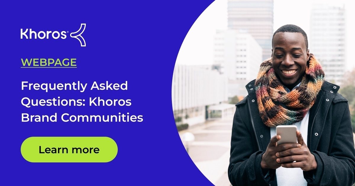 Frequently Asked Questions - Khoros Brand Communities