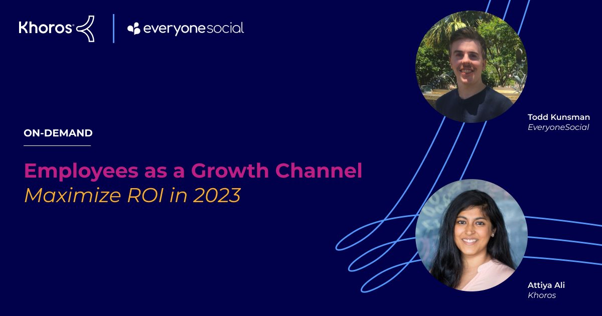 Employees as a Growth Channel Webinar | Khoros