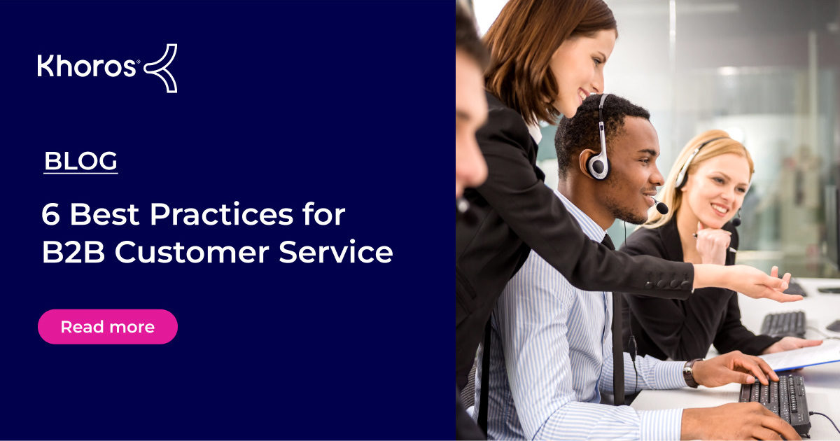 6 best practices for B2B customer service | Khoros