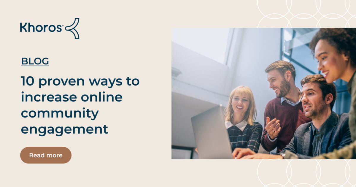 10 proven ways to increase online community engagement | Khoros