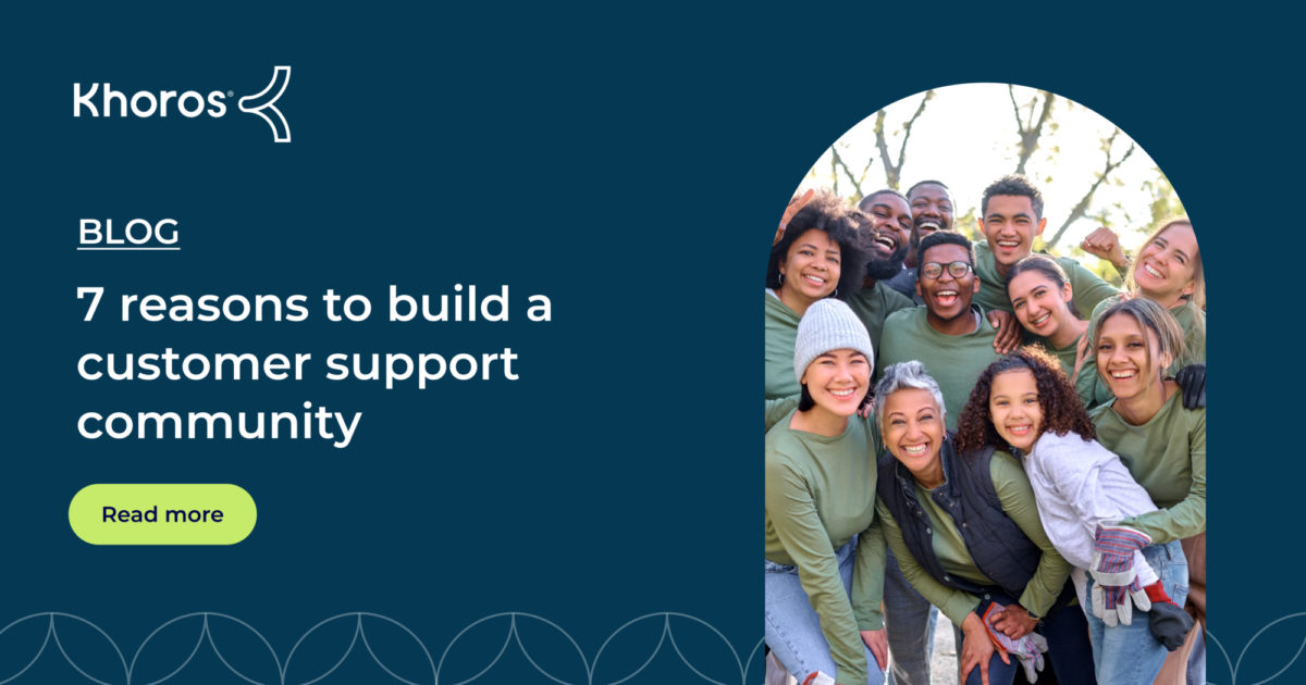 7 reasons to build a customer support community | Khoros