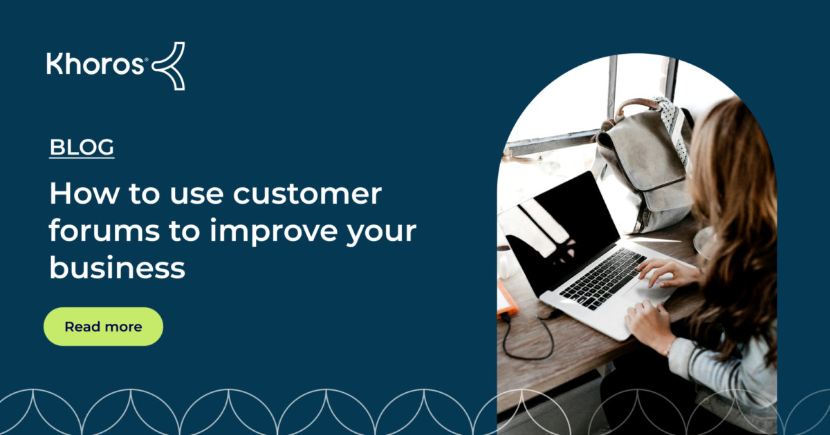 How to use customer forums to improve your business | Khoros