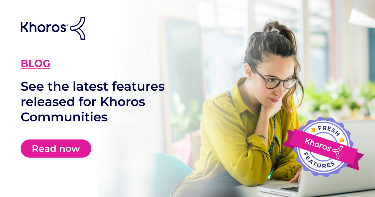 Khoros Communities Fresh Features - Episode 5