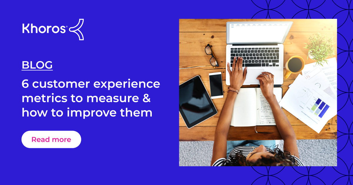 6 Customer experience metrics to measure & how to improve them