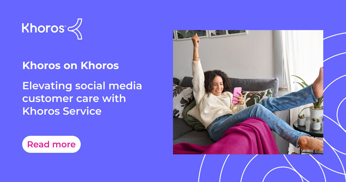 Khoros on Khoros: How our Strategic Services team uses Khoros Service to elevate social media ...