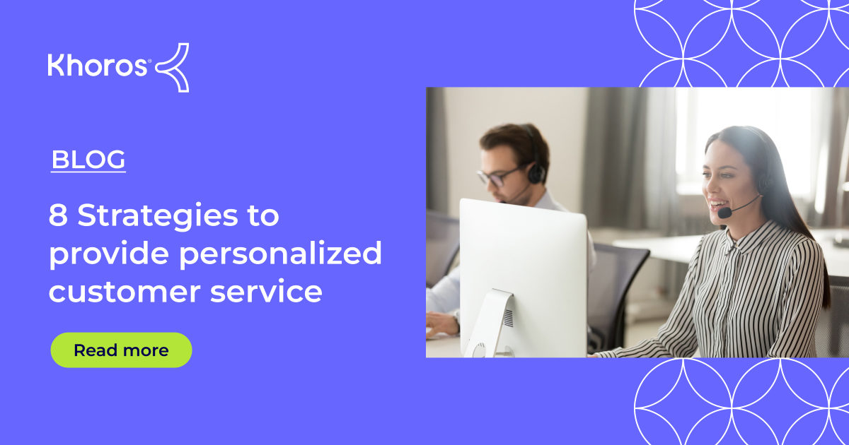 8 Strategies to provide personalized customer service | Khoros